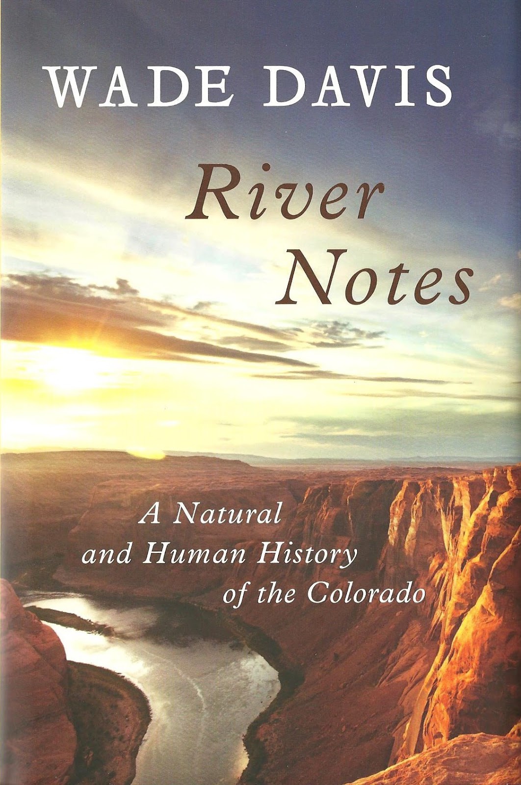 River Notes: A Natural and Human History of the Colorado - Center for ...