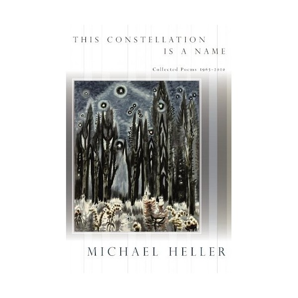 this-constellation-is-a-name-collected-poems-1965-2010 - Center for ...