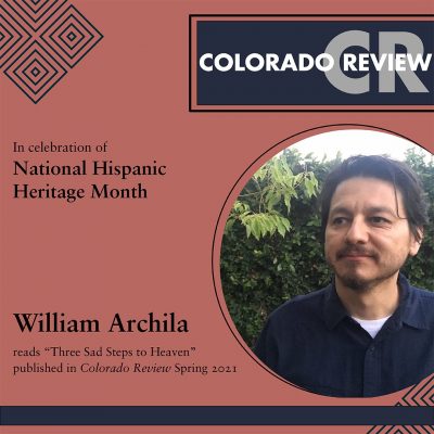 Latinx Reading Series: William Archila | "Three Sad Steps to Heaven ...