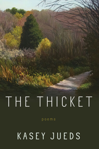 The Thicket - Center for Literary Publishing