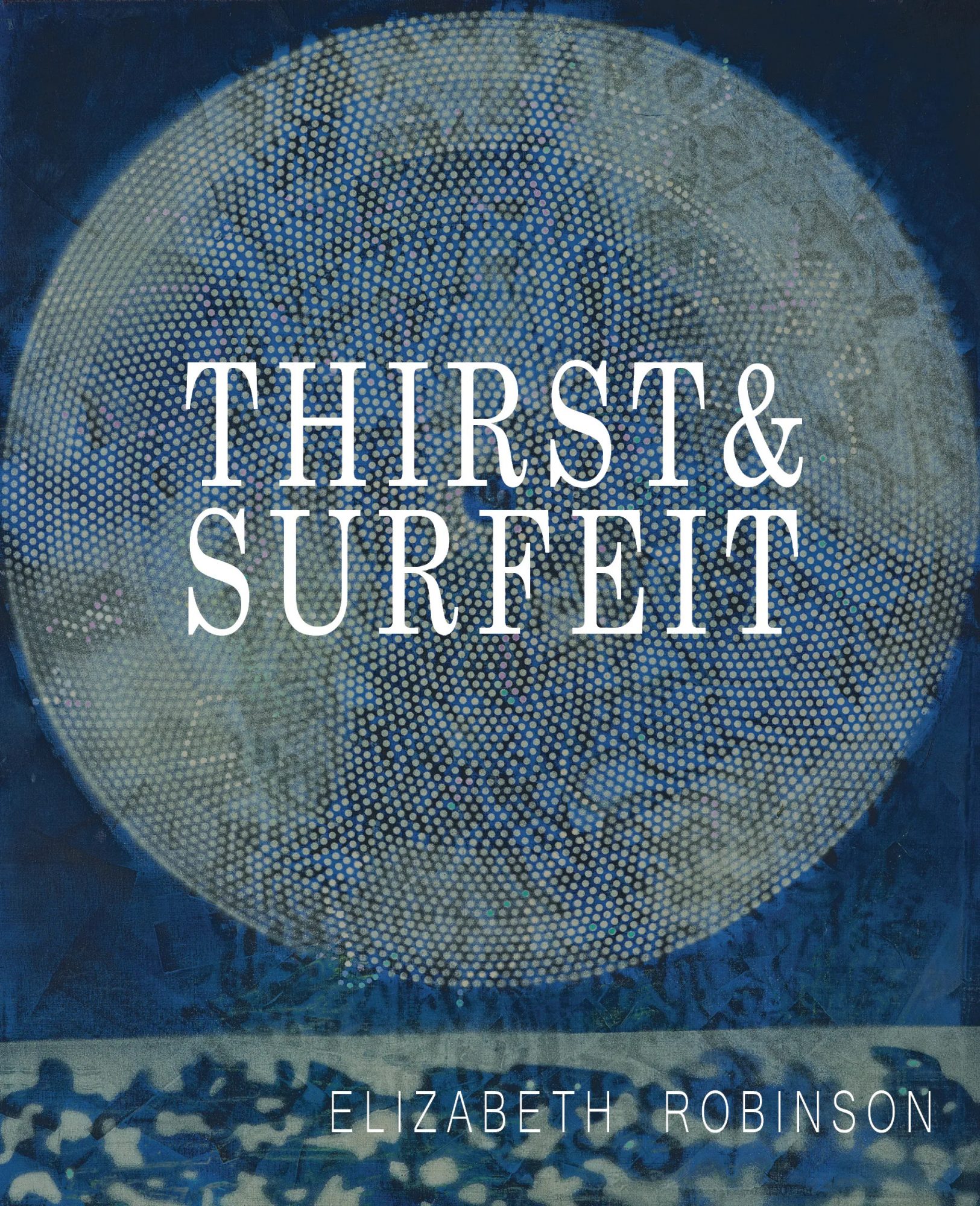 Thirst & Surfeit - Center for Literary Publishing