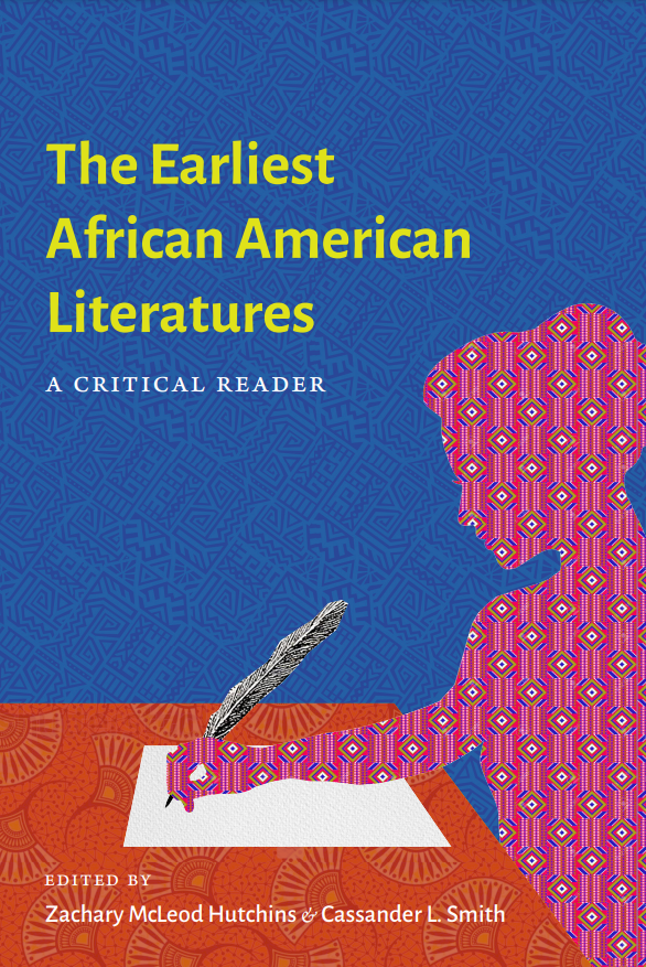 The Earliest African American Literatures: A Critical Reader - College ...